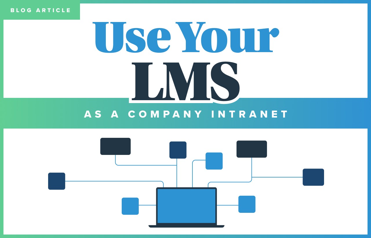 The Benefits of Using Your LMS as an Intranet | Wisetail LMS